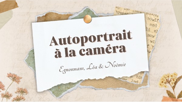 PRÉSENTATION Autoportrait à la caméra