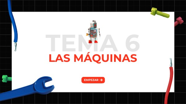 T6: Las máquinas (4º) | Genially