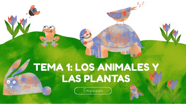 3º T1: Los animales y las plantas | Genially
