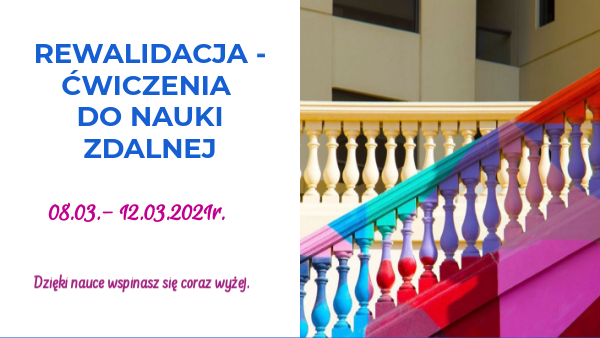Rewalidacja 08.- 12.03.2021r. | Genially