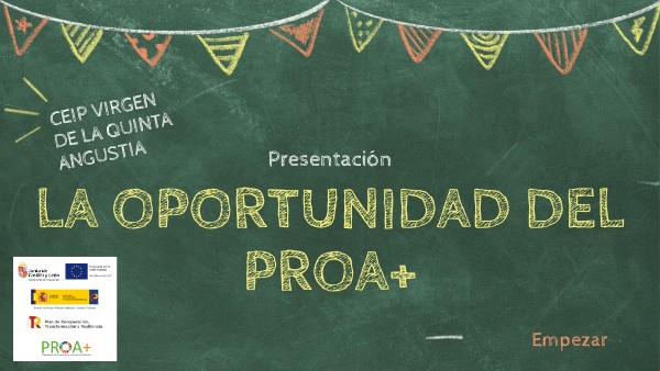 LA OPORTUNIDAD DEL PROA+ final | Genially