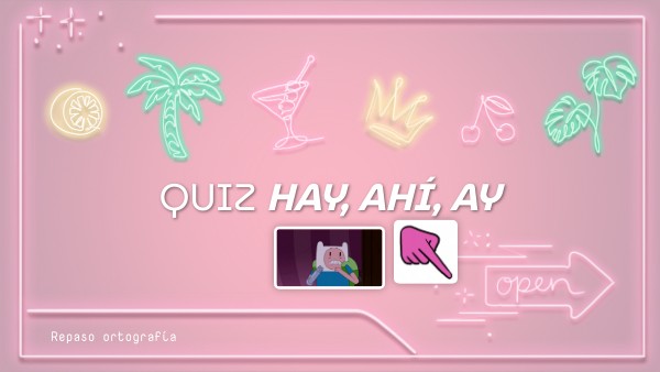 QUIZ Hay, ahí, ay | Genially