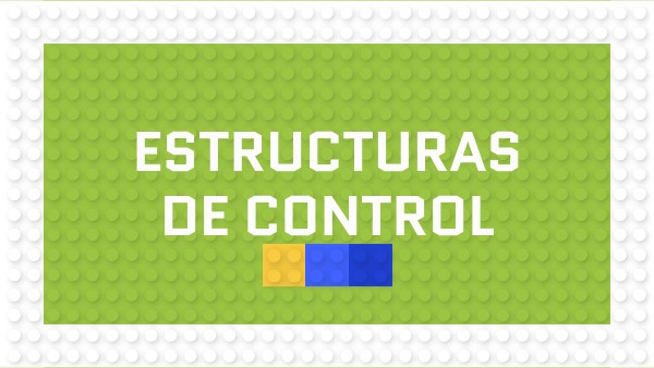 PRESENTACIÓN ESTRUCTURAS DE CONTROL
