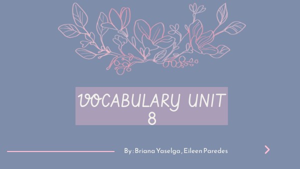 Vocabulary unit 8