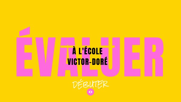 Évaluer à Victor-Doré | Genially