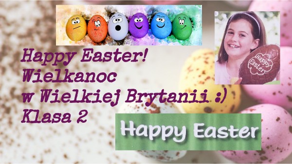 Happy Easter - klasa 2 | Genially