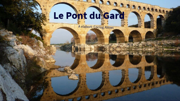 Le Pont du Gard | Genially