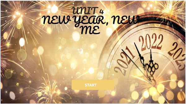 UNIT 4 - NEW YEAR, NEW ME (5e)