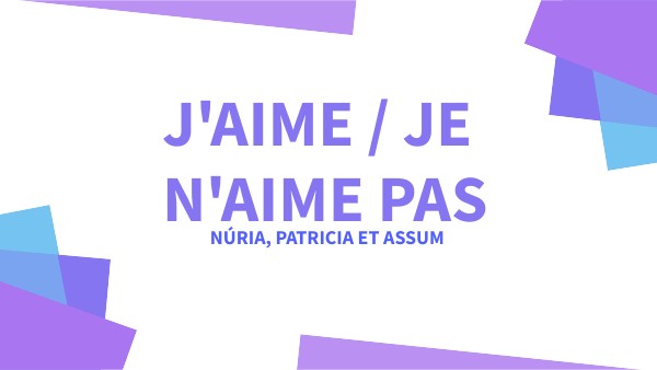 J'aime/ je n'aime pas | Genially