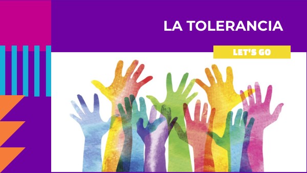 La Tolerancia | Genially