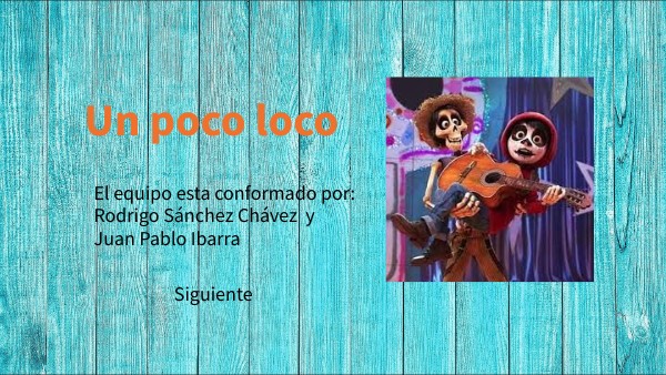 Un poco loco | Genially