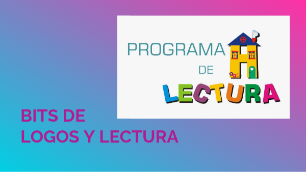 BITS DE LOGOS 1ERA SEMANA | Genially