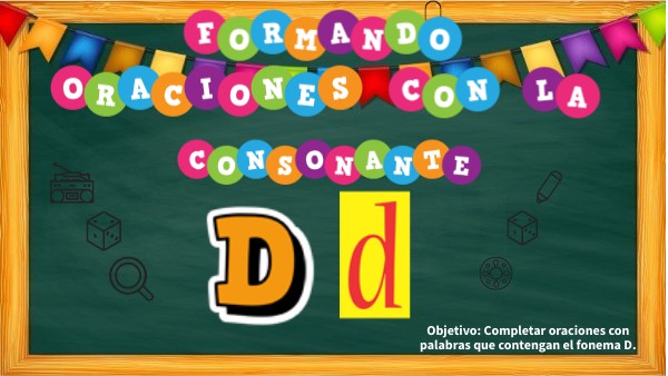 FONEMA LETRA D | Genially