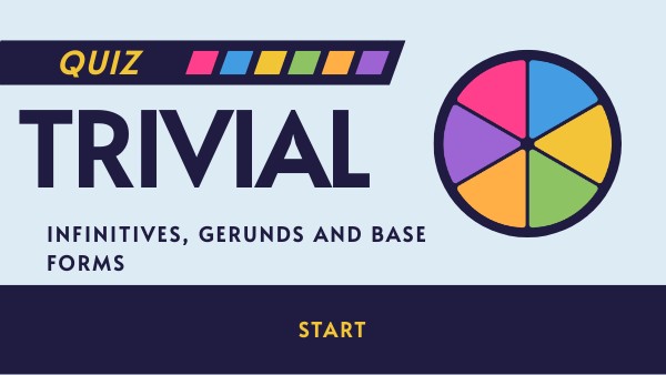 INFINITIVES, GERUNDS AND BASE FORMS | Genially