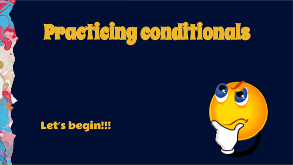 Practicing conditionals | Genially
