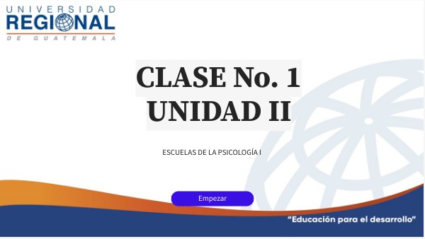 CLASE No. 1 UNIDAD II ESCUELAS DE LA PSICOLOGÍA | Genially