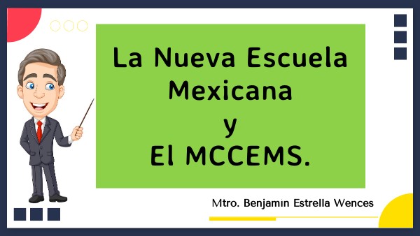 La NEM y el MCCEMS. | Genially