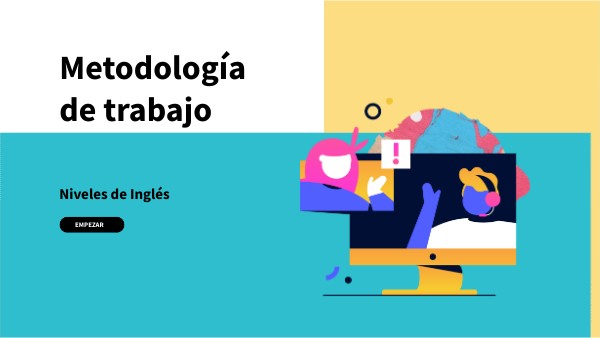 Metodología de trabajo | Genially