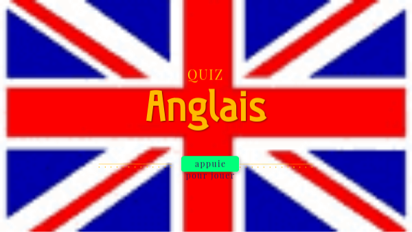 Quiz Anglais | Genially