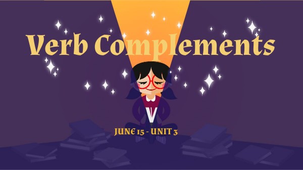 VERBS WITH VERB COMPLEMENTS - UNIT 2 | Genially