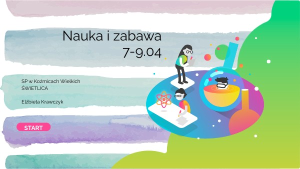 Nauka i zabawa - 7-9.04