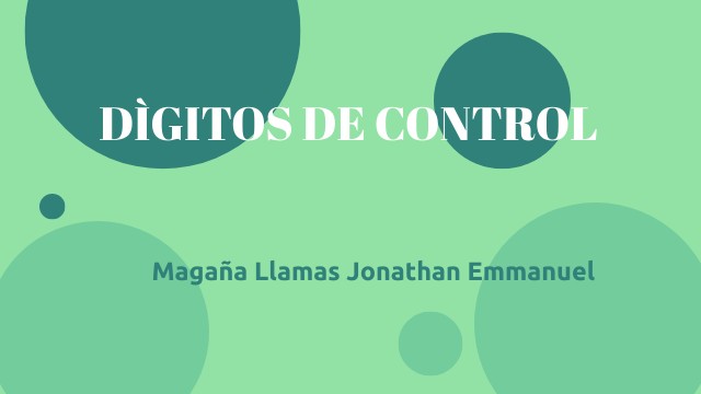 Magaña Llamas Jonathan Emmanuel_DíGITO CONTROL GENIALLY