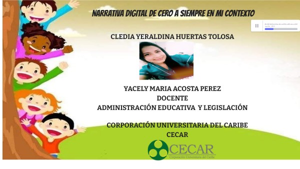 Narrativa digital de Cero a Siempre en mi contexto | Genially