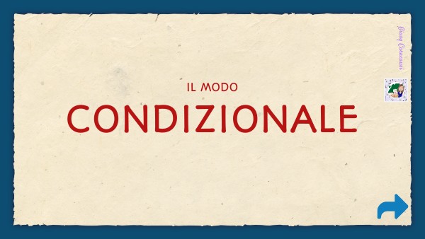 Il modo condizionale.