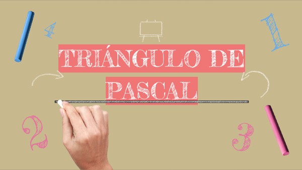 TRIÁNGULO DE PASCAL | Genially