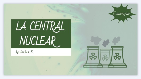 La central nucear | Genially