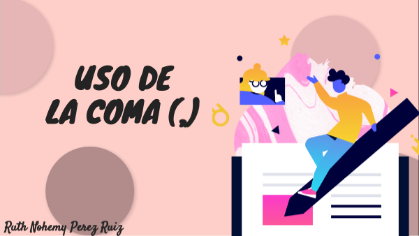 Uso de la coma. | Genially