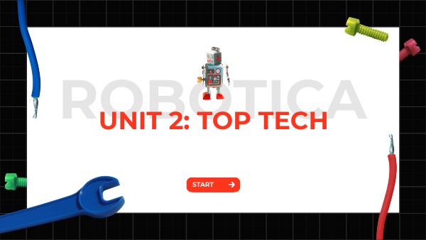 UNIT 2 TOP TECH | Genially