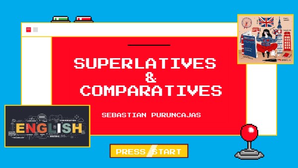 SUPERLATIVES & COMPARATIVES | Genially