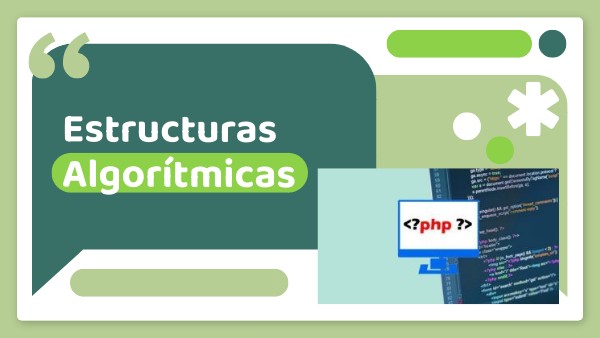 Estructuras Algorítmicas | Genially