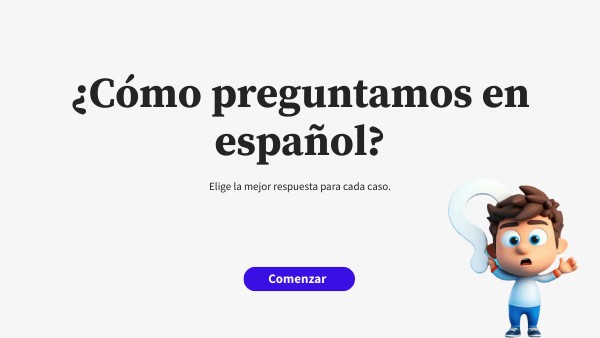 ¿Cómo preguntamos en español? B1.2 | Genially