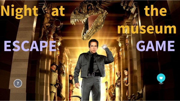 NIGHT AT THE MUSEUM Escape Game | Genially