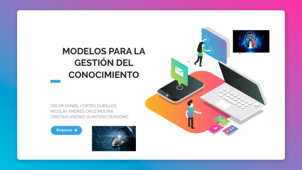 PRESENTACIÓN DE MODELOS DE LA GESTIÓN DEL CONOCIMIENTO | Genially