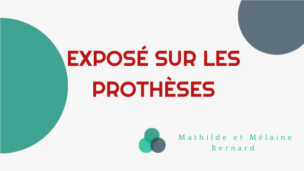 Exposé prothèse | Genially