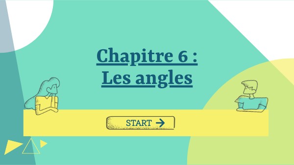 Chapitre 6 : Les angles | Genially
