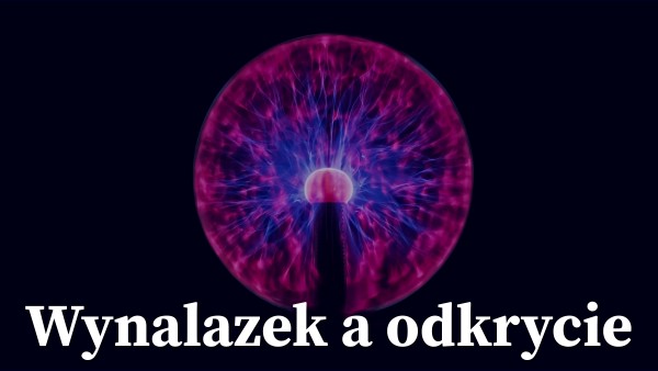 Wynalazek a odkrycie | Genially
