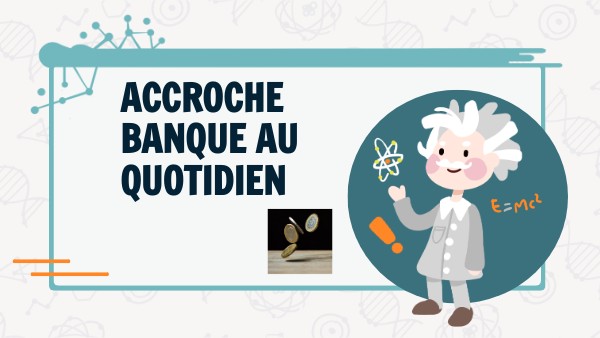 Banque au quotidien | Genially
