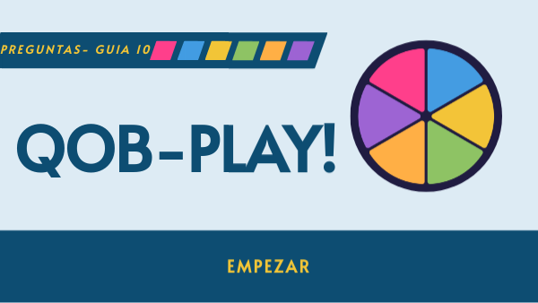 QOB-PLAY GUIA 10 | Genially