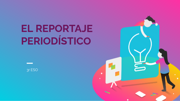 El Reportaje Periodístico 1 | Genially