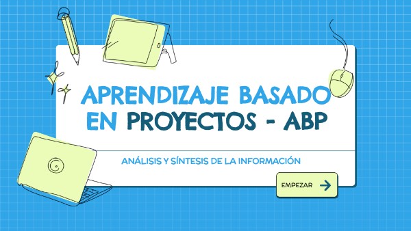 Aprendizaje Basado en Proyectos - ABP | Genially