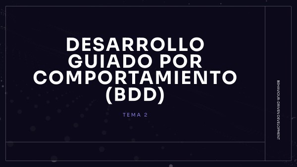 Desarrollo guiado por comportamiento | Genially