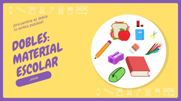 JUEGO DOBLES MATERIAL ESCOLAR | Genially
