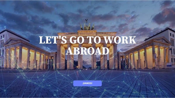 LET'S GO TO WORK ABROAD | Genially