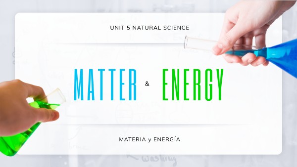 matter and energy | Genially