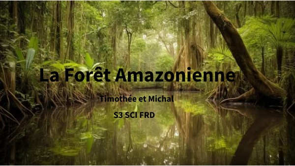 La foret amazonienne | Genially