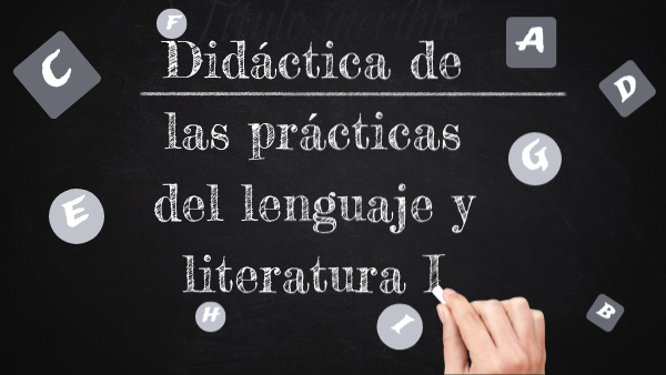 FINAL PRACTICAS DEL LENGUAJE Y LA LITERATURA I | Genially
